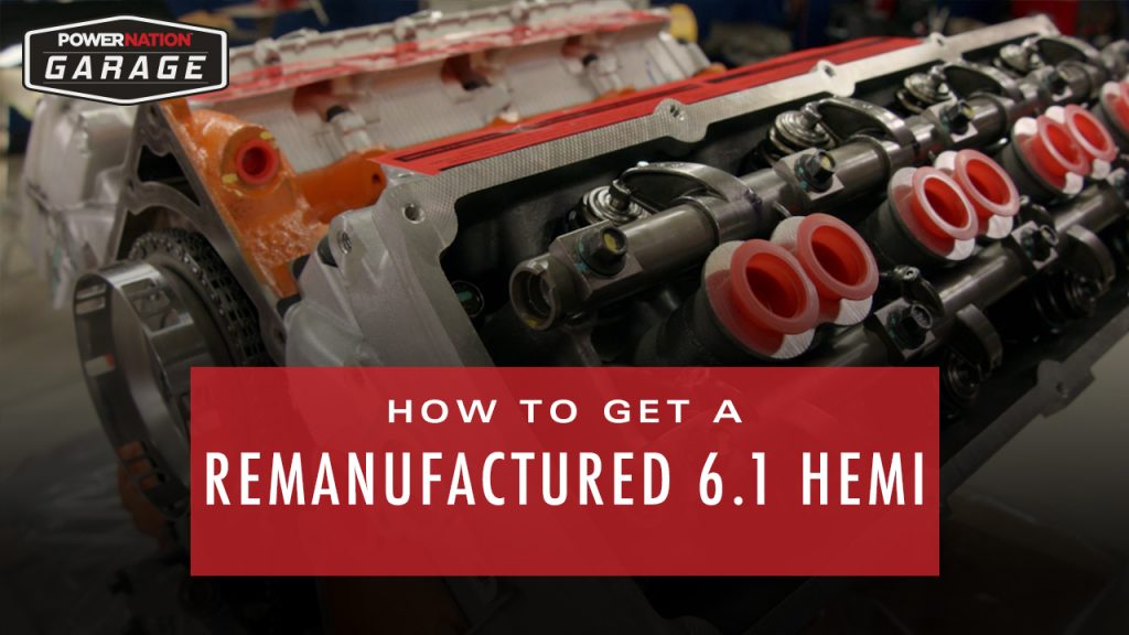 How To Get A Remanufactured 6.1 Liter Hemi